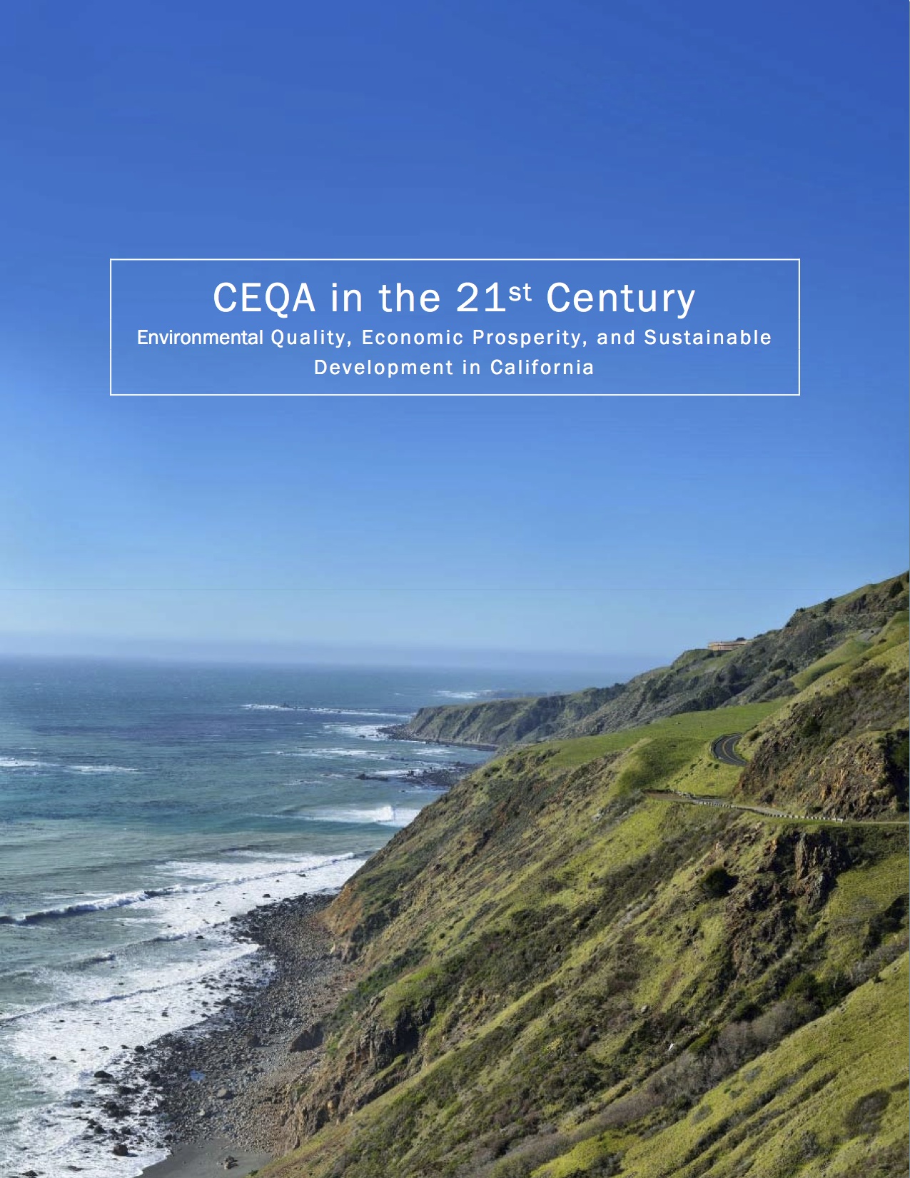 CEQA in the 21st Century: Environmental Quality, Economic Prosperity ...